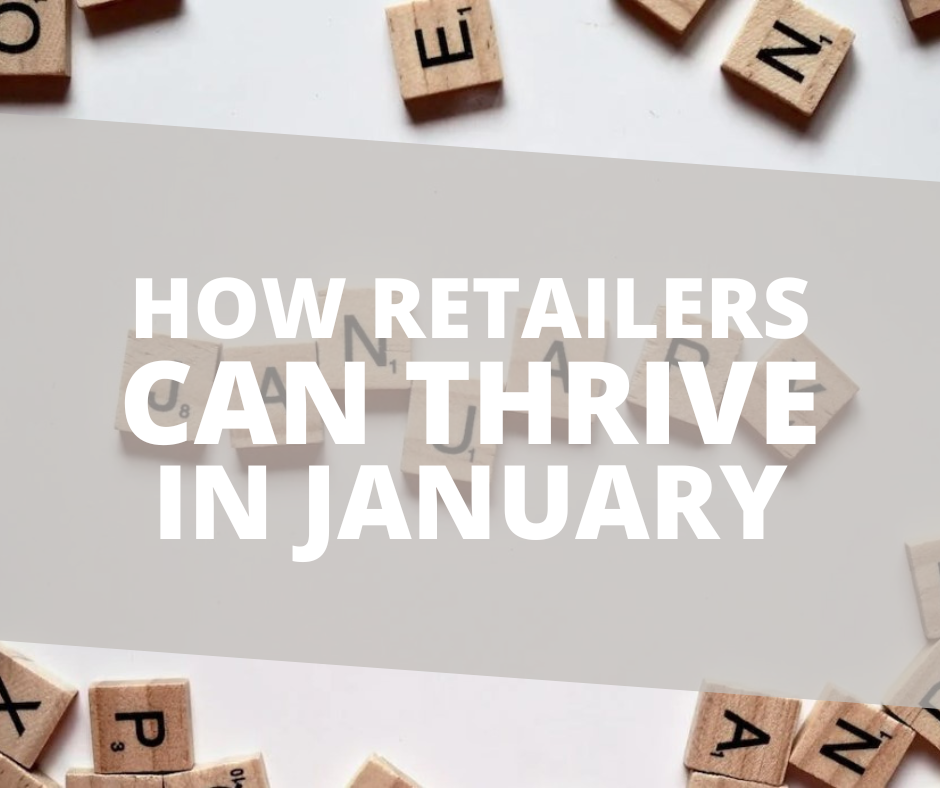 Strategies for Retailers to thrive in January - Blog
